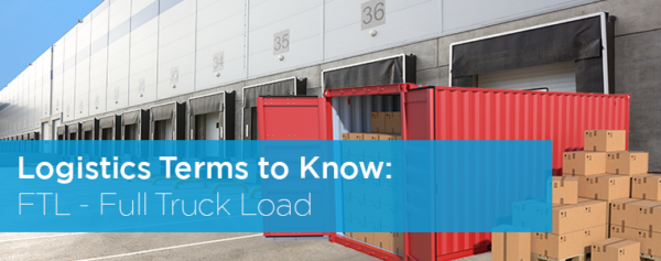What Is FTL? - Approved Freight Forwarders