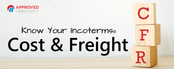 Spotlight on Incoterms - CFR (Cost and Freight) Everything You Need to ...
