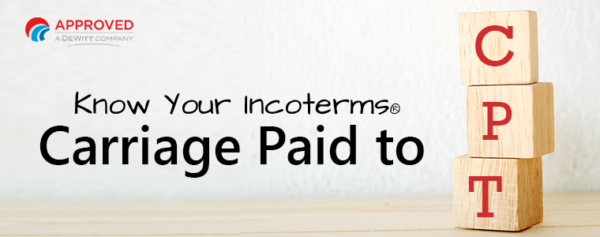 Spotlight on Incoterms - CPT (Carriage Paid To) Everything You Need to ...
